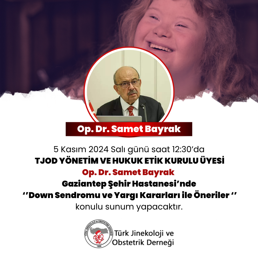 Op.Dr.Samet Bayrak Down Sendromu Ve Yargı Kararları İle Öneriler Sunumu | TJOD